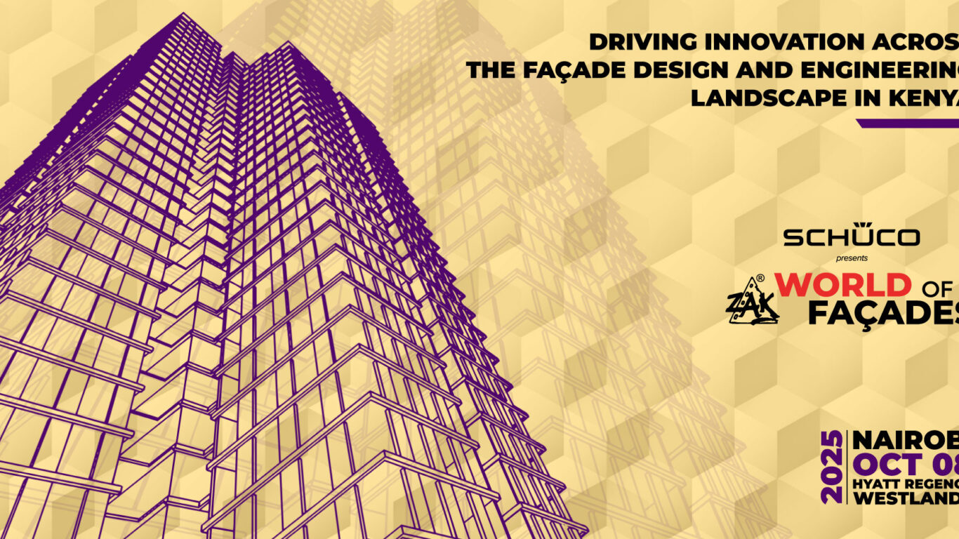 196th Edition – Zak World of Façades Kenya - Zak World of Façades